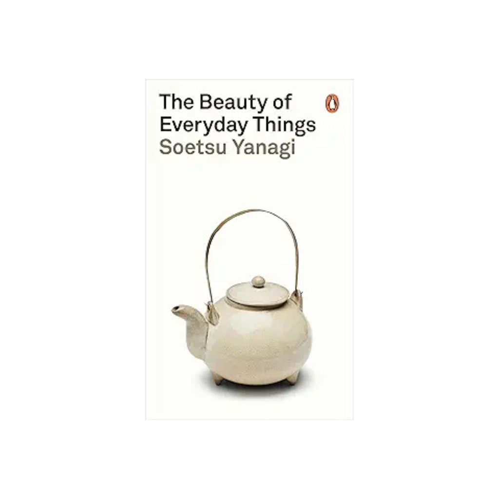 The Beauty of Everyday Things | Soetsu Yanagi and Michael Brase ...